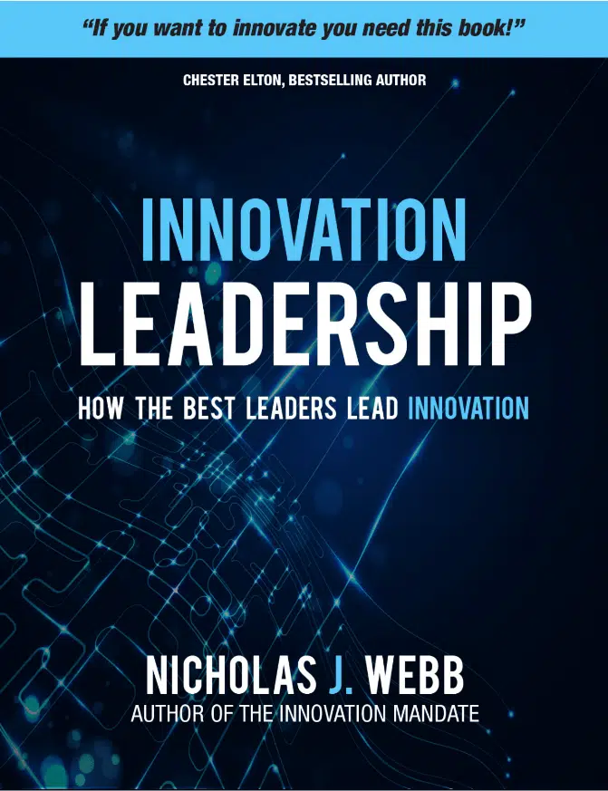 Innovation Leadership: How the best leaders lead innovation ...